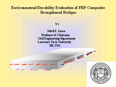 Nabil Grace | Evaluation of FRP Strengthened Bridges